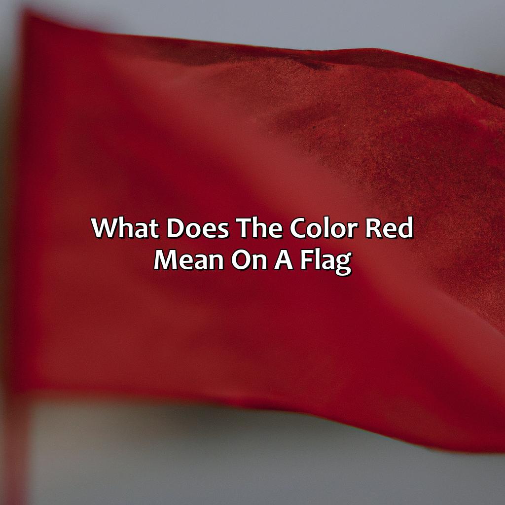 What Does The Color Red Mean On A Flag Branding Mates