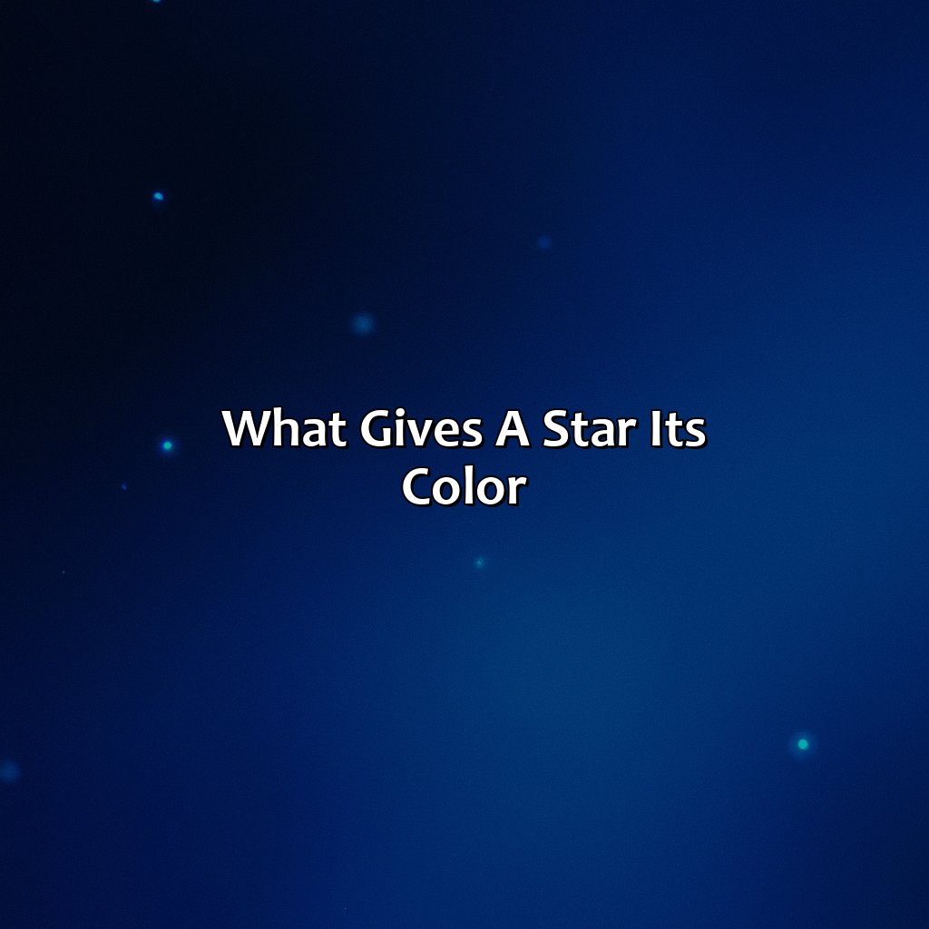 What Gives A Star Its Color Branding Mates
